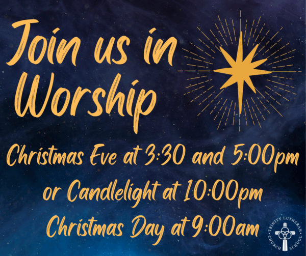 Christmas Eve Worship - Trinity Lutheran Church & School